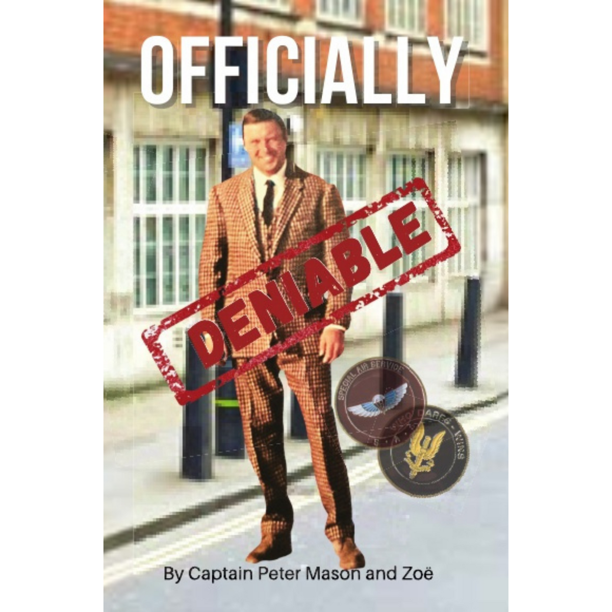 Officially Deniable Hardcover By Captain Peter Mason & Zoe – Shop All ...